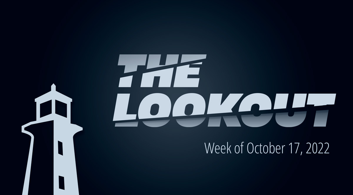 The Lookout | Week of October 17, 2022 - Catalyst Insights